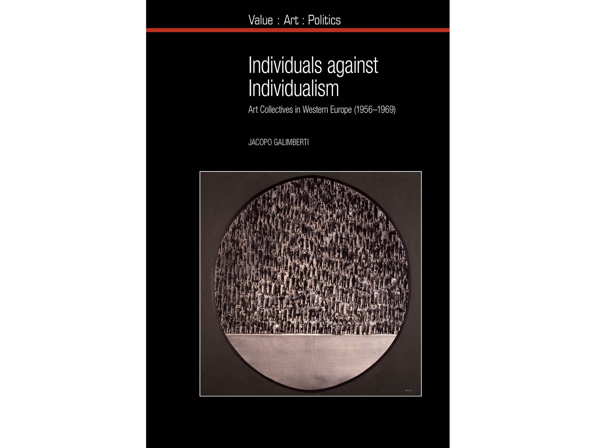 Book Review: Jacopo Galimberti, Individuals against Individualism. Art ...